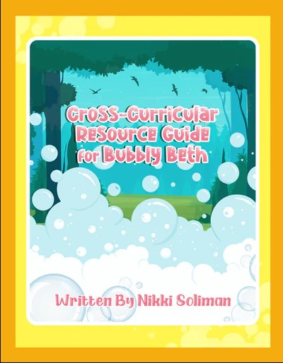 Cross-Curricular Resource Guide for Bubbly Beth